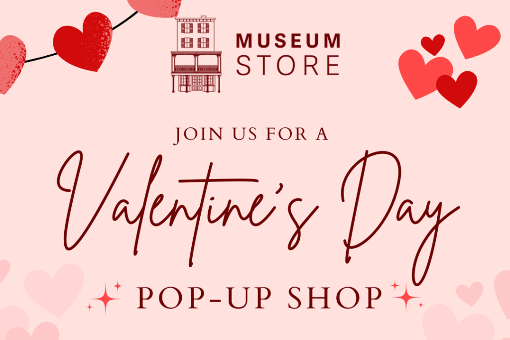 Valentines Day Pop-Up Shop | Greenwich Historical Society